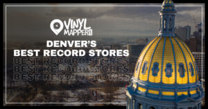 The 7 Best Record Stores in Denver, CO | VinylMapper.com