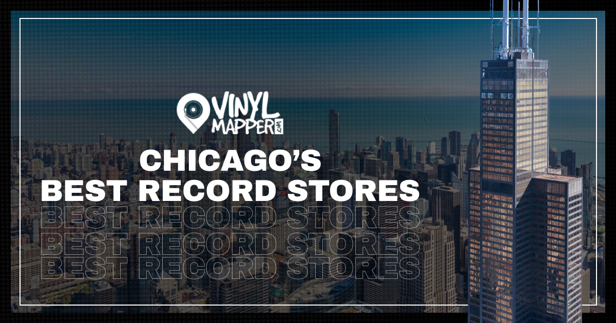 The 18 Best Record Stores in Chicago, IL | VinylMapper.com