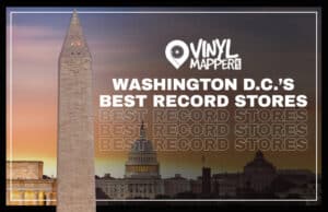 The 8 Best Record Stores in Washington, D.C. | VinylMapper.com