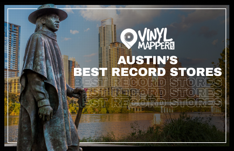 The 11 Best Record Stores in Austin, TX | VinylMapper.com