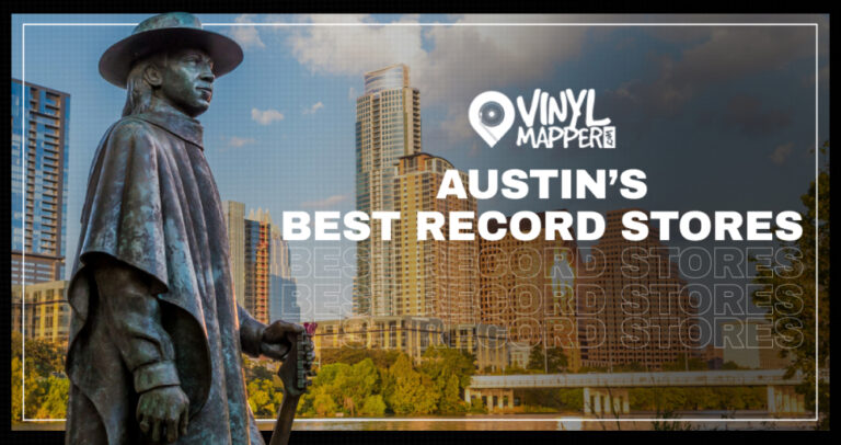 The 11 Best Record Stores in Austin, TX | VinylMapper.com