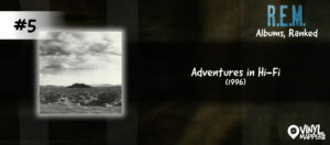 R.E.M. Albums, Ranked From Worst to Best